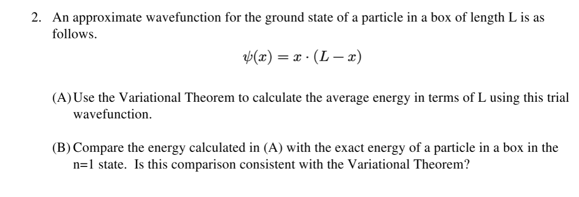 Solved 2 An Approximate Wavefunction For The Ground State