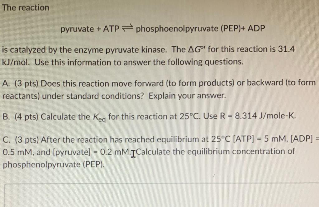Solved The reaction pyruvate + ATP phosphoenolpyruvate | Chegg.com