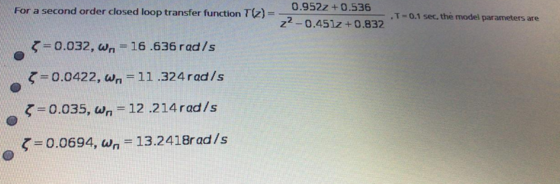 Solved For a second order closed loop transfer function T(z) | Chegg.com