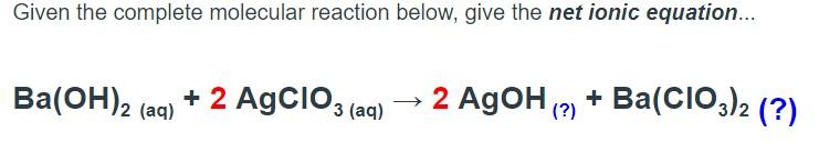 Solved Given the complete molecular reaction below, give the | Chegg.com