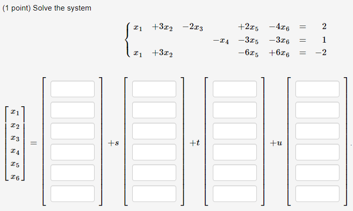 Solved (1 point) Solve the system T1 +3c -2c3 2 —T4 +2c5 | Chegg.com