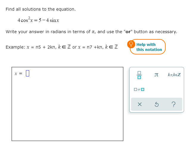 Solved Find all solutions to the equation. 4cos x = 5-4 sinx | Chegg.com