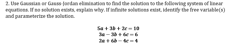 Solved 2. Use Gaussian or Gauss-Jordan elimination to find | Chegg.com