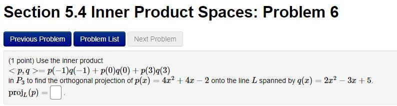 Solved Section 5.4 Inner Product Spaces: Problem 6 Previous | Chegg.com