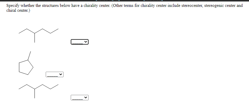 Solved Specify whether the structures below have a chirality | Chegg.com