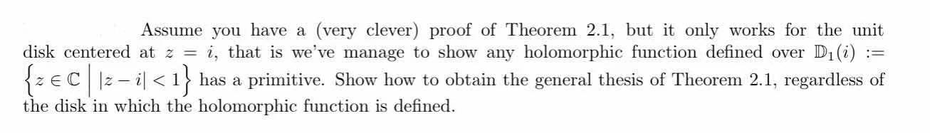 Solved Theorem 2.1 A holomorphic function in an open disc | Chegg.com
