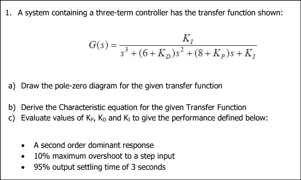 Solved 1. A system containing a three-term controller has | Chegg.com