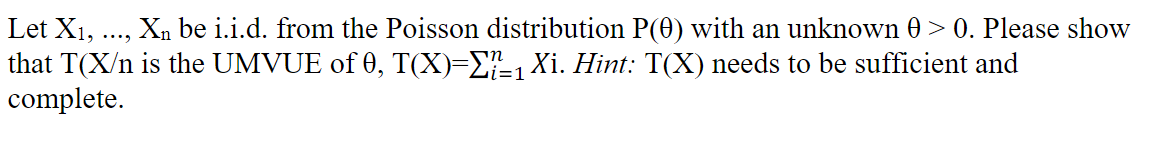 Solved Let x1,dots,xn ﻿be i.i.d. ﻿from the Poisson | Chegg.com