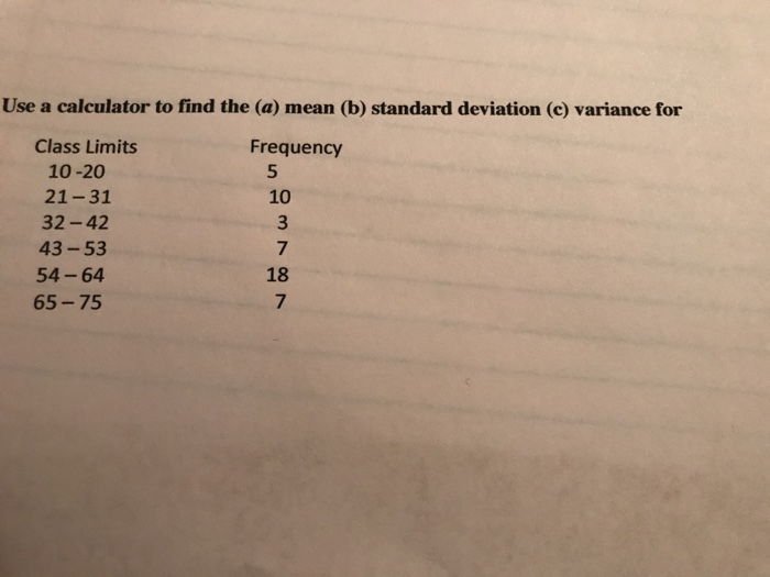 Solved Use a calculator to find the (a) mean (b) standard | Chegg.com
