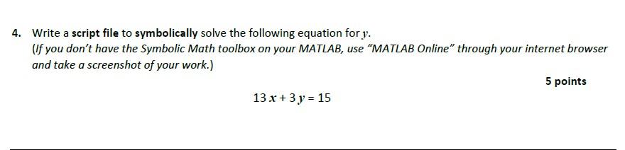 Solved 4. Write a script file to symbolically solve the | Chegg.com