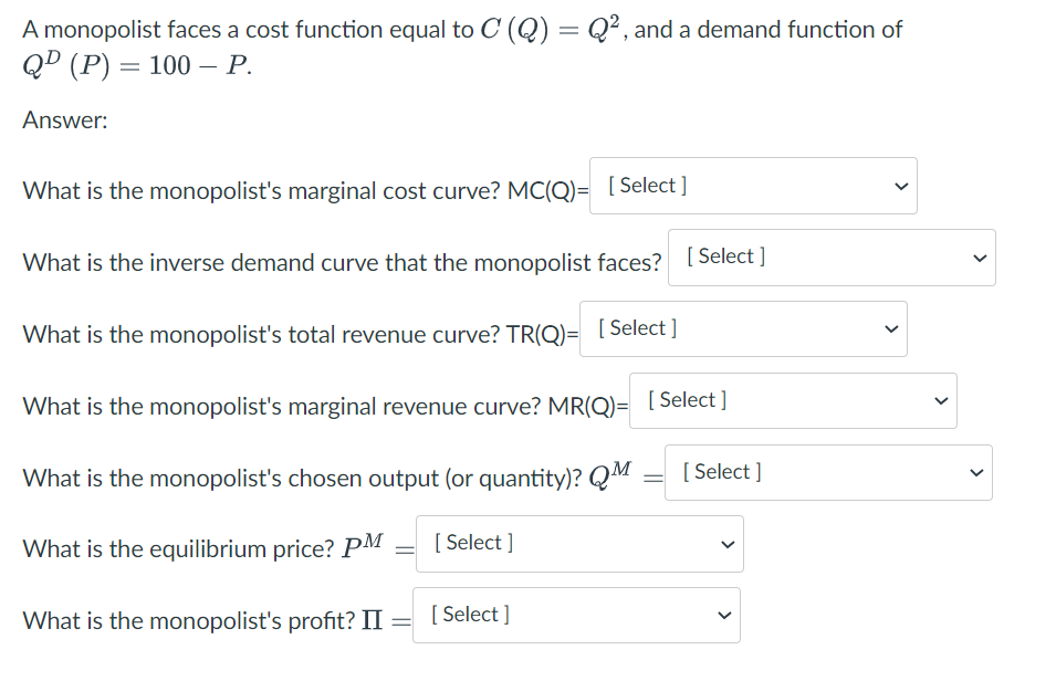 A monopolist faces a cost function equal to | Chegg.com