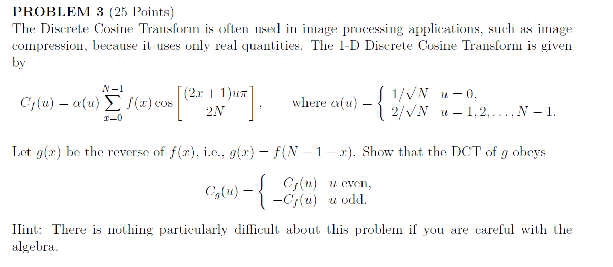 Solved PROBLEM 3 (25 Points) The Discrete Cosine Transform | Chegg.com