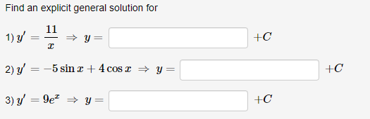 Solved Find an explicit general solution for 1) y′=x11⇒y= +C | Chegg.com
