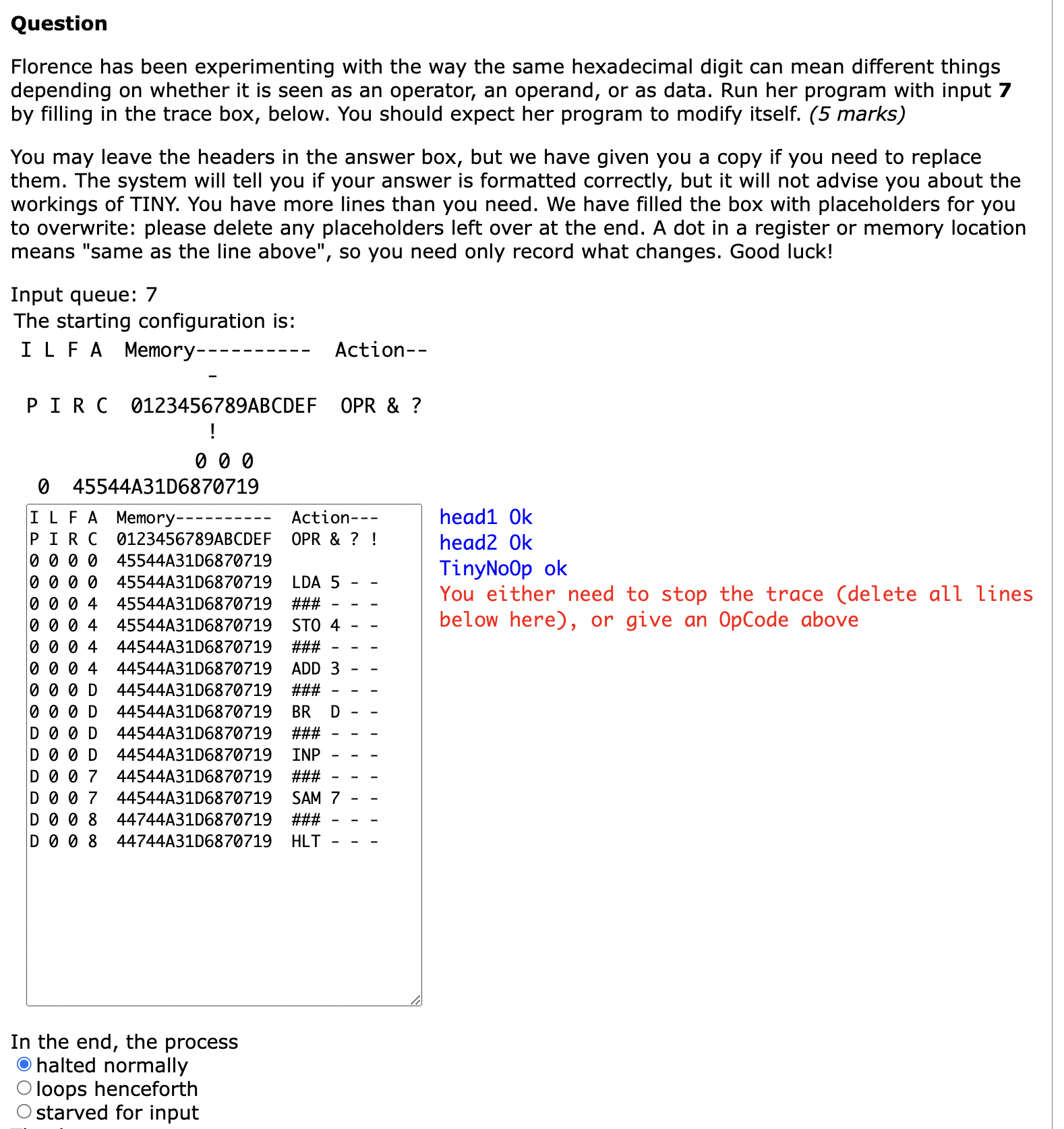 Solved Question Florence has been experimenting with the way | Chegg.com