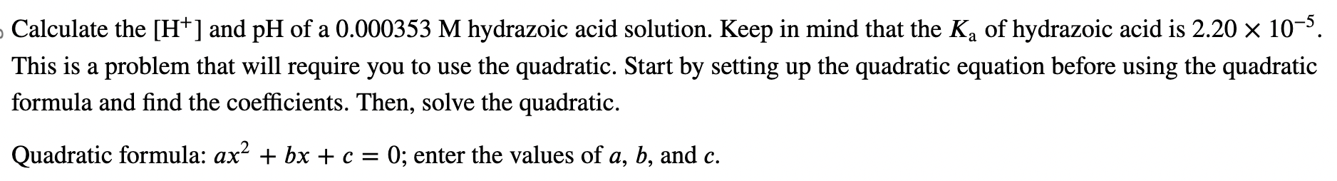 [Solved]: Calculate the [H+]and pH of a 0.000353M hydraz