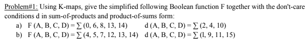Solved Problem1 Using K Maps Give The Simplified 