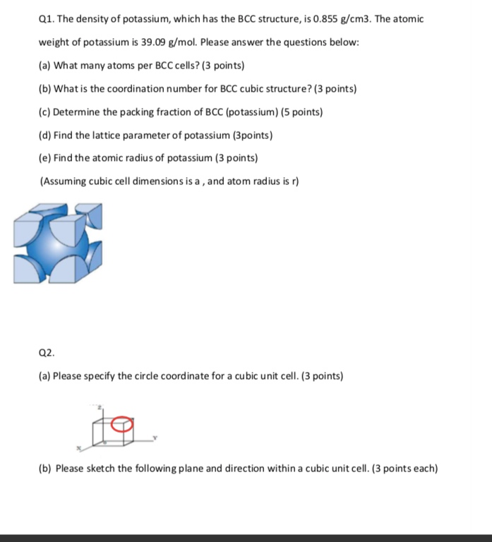 Solved Q1. The density of potassium, which has the BCC | Chegg.com