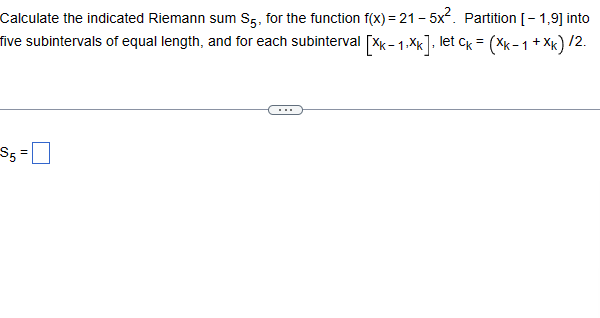 Solved Calculate the indicated Riemann sum S5, ﻿for the | Chegg.com
