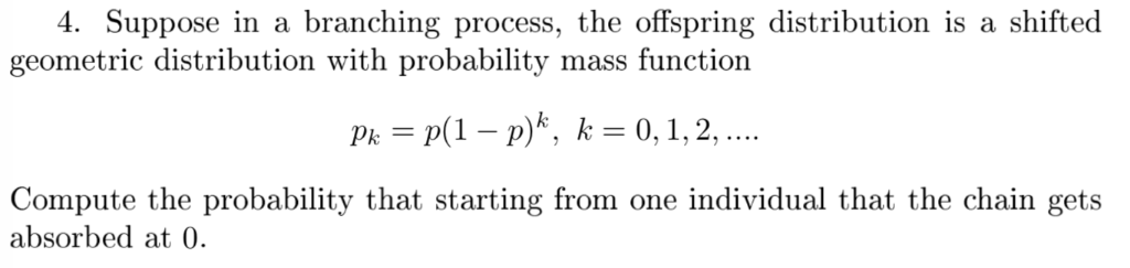 Solved 4. Suppose in a branching process, the offspring | Chegg.com