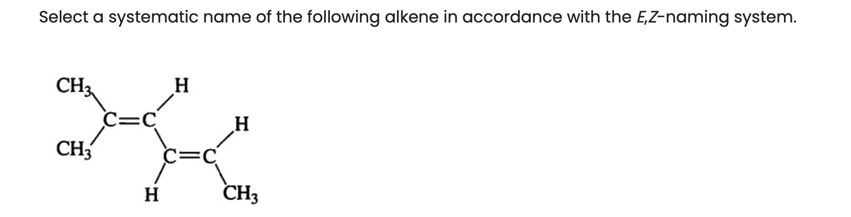 Solved Select a systematic name of the following alkene in | Chegg.com