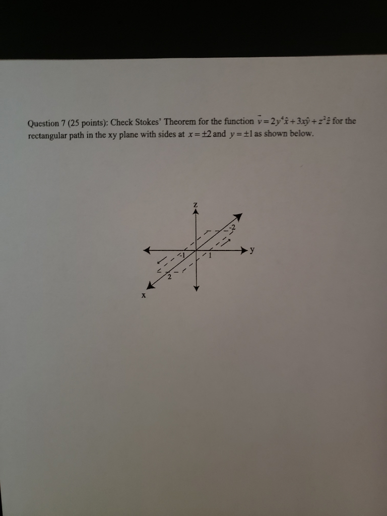 Solved Question 7 (25 points): Check Stokes' Theorem for the | Chegg.com