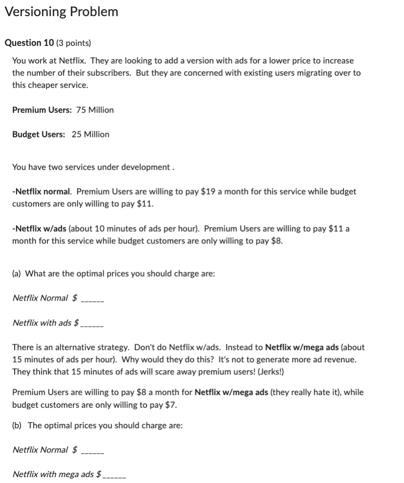 Solved Question 10 (3 points) You work at Netflix. They are | Chegg.com