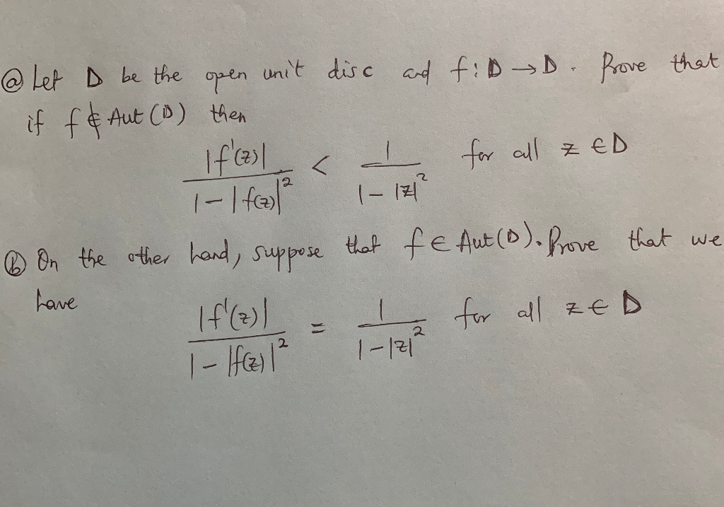 Solved @ Let be the open unit disc and f: D. Prove that if f | Chegg.com