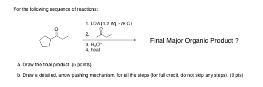Solved For the following sequence of reactions: 1. LDA (1.2 | Chegg.com