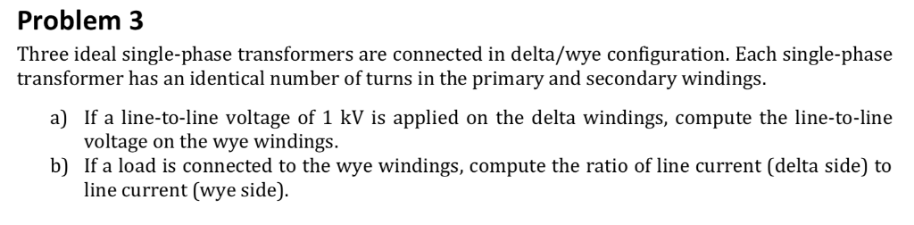 Solved Problem 3 Three ideal single-phase transformers are | Chegg.com