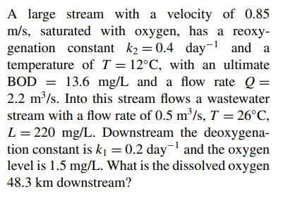 Solved A large stream with a velocity of 0.85 m/s, saturated | Chegg.com