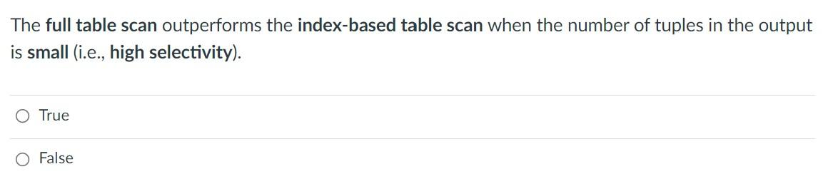 Solved The full table scan outperforms the index-based table | Chegg.com