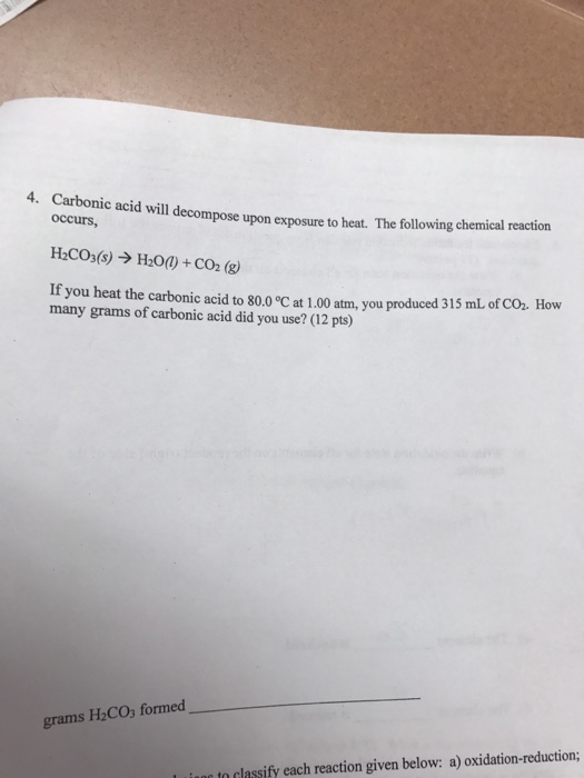 Solved Carbonic acid will decompose upon exposure to heat. | Chegg.com