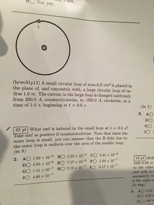 Solved A small circular loop of area 6.0 cm^2 is placed in | Chegg.com