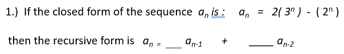 Solved Given the closed form of the sequence, find the | Chegg.com