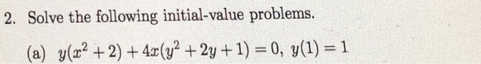 2. Solve the following initial-value problems. (a) | Chegg.com