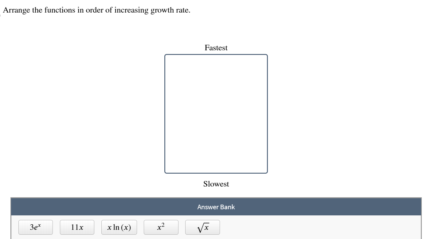 Solved Arrange the functions in order of increasing growth | Chegg.com