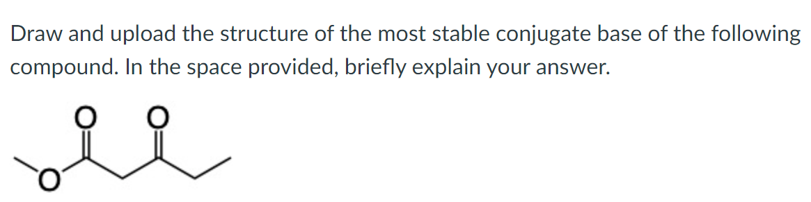 Solved Draw and upload the structure of the most stable | Chegg.com