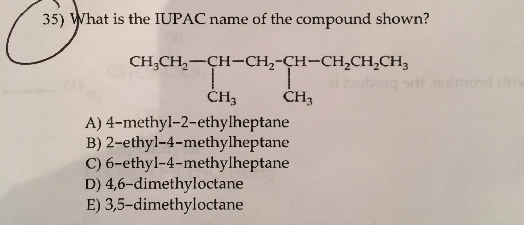 Solved 35) What is the IUPAC name of the compound shown? | Chegg.com