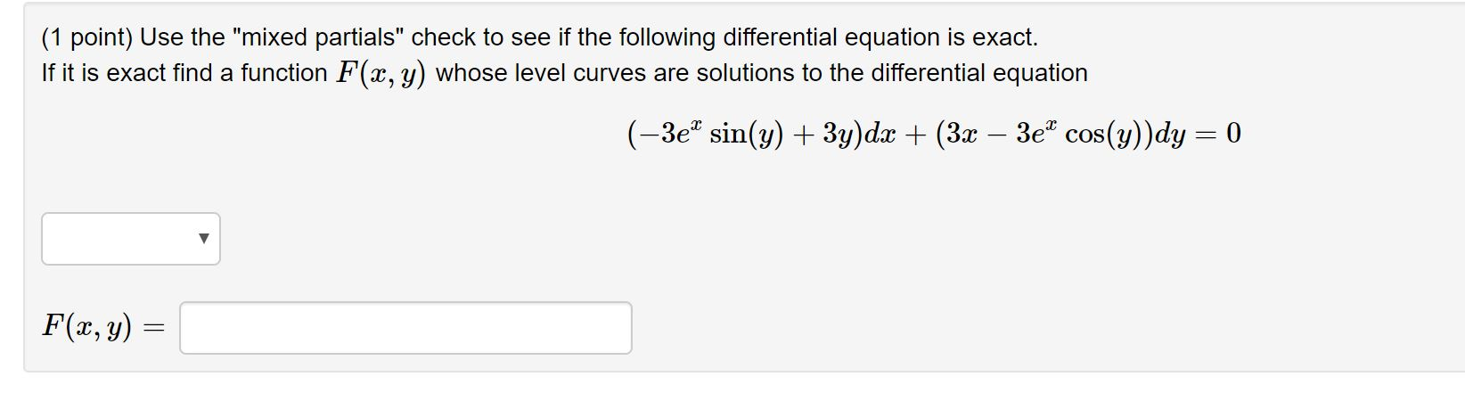 Solved 1 point) Use the "mixed partials" check to see if the | Chegg.com