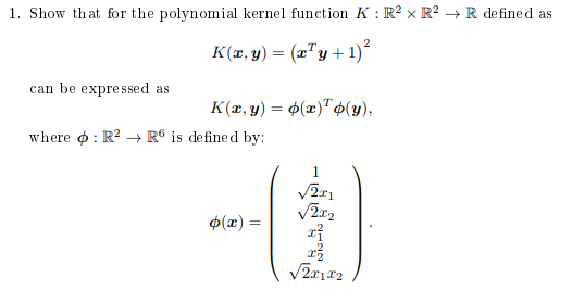 Solved 1. Show that for the polynomial kernel function | Chegg.com