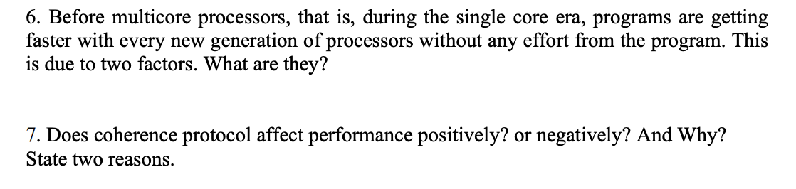Solved 6. Before multicore processors, that is, during the | Chegg.com