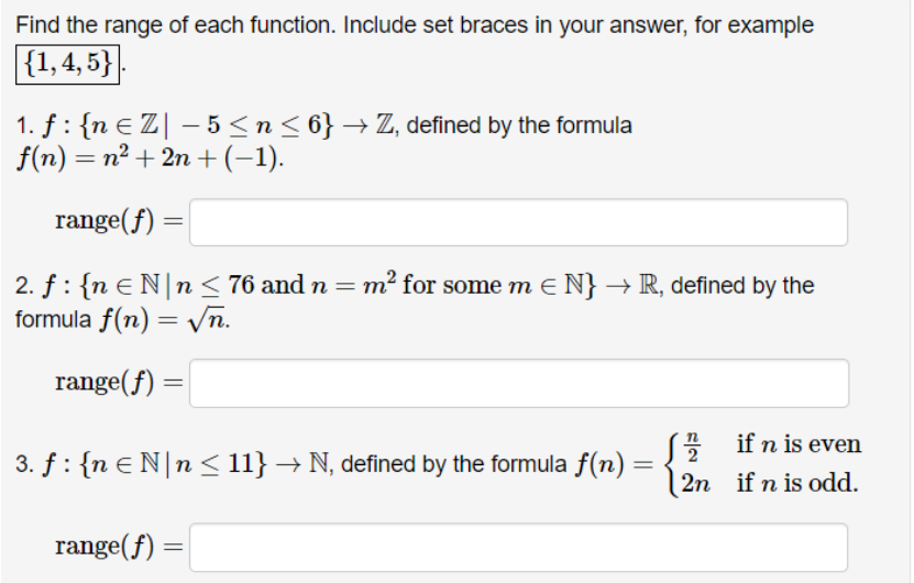 Solved Find the range of each function. Include set braces | Chegg.com