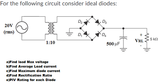Solved For the following circuit consider ideal diodes: D2 | Chegg.com