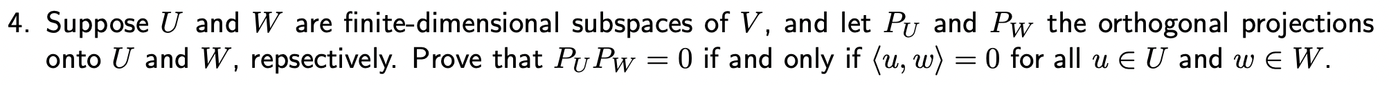 Solved 4. Suppose U and W are finite-dimensional subspaces | Chegg.com