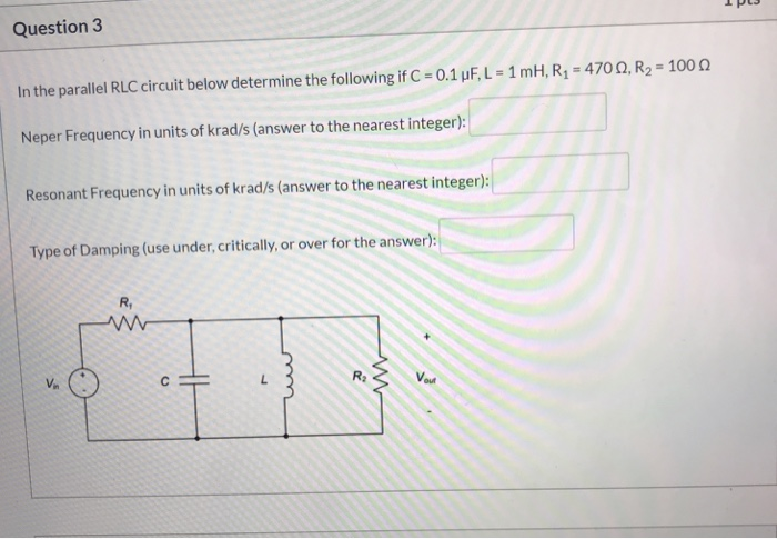 Solved D Question 1 In the parallel RLC circuit below | Chegg.com