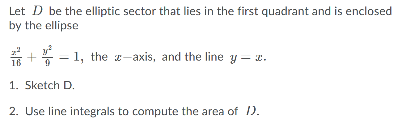Solved Let D be the elliptic sector that lies in the first | Chegg.com