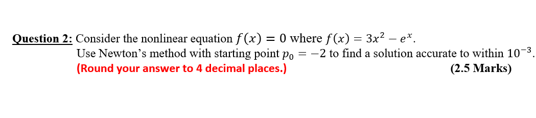 Solved uestion 2: Consider the nonlinear equation f(x)=0 | Chegg.com