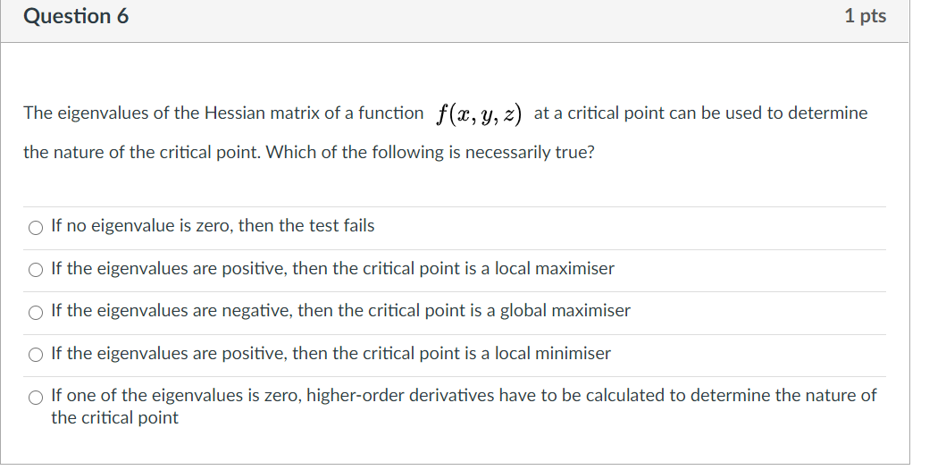 Solved Question 6 1 pts The eigenvalues of the Hessian | Chegg.com