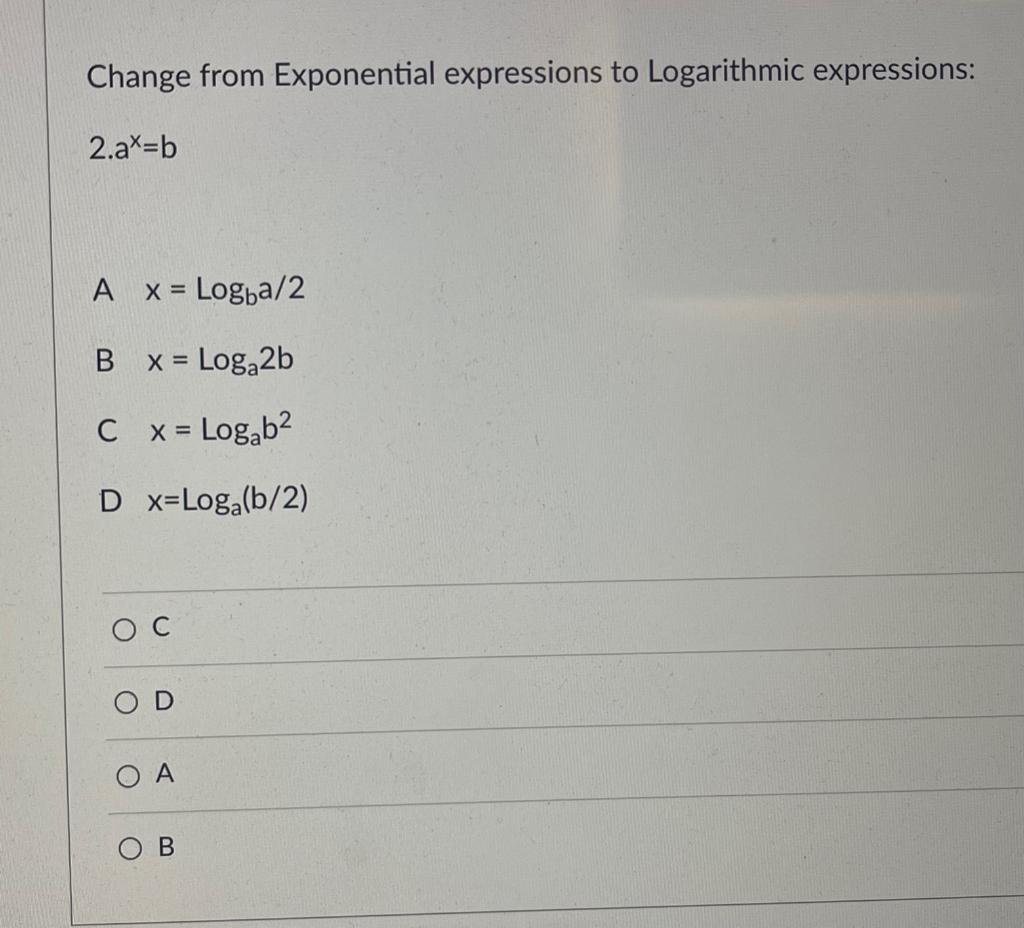 Solved Change from Exponential expressions to Logarithmic | Chegg.com