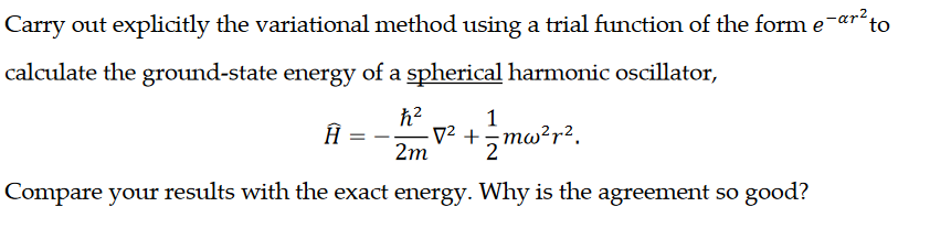 Solved Carry out explicitly the variational method using a | Chegg.com